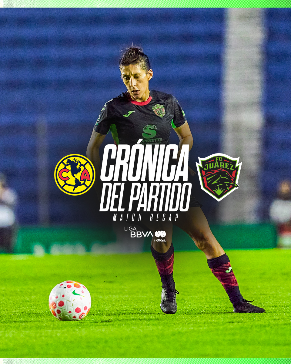 FC Juárez vs. América: Match Report & Analysis - NewsyList